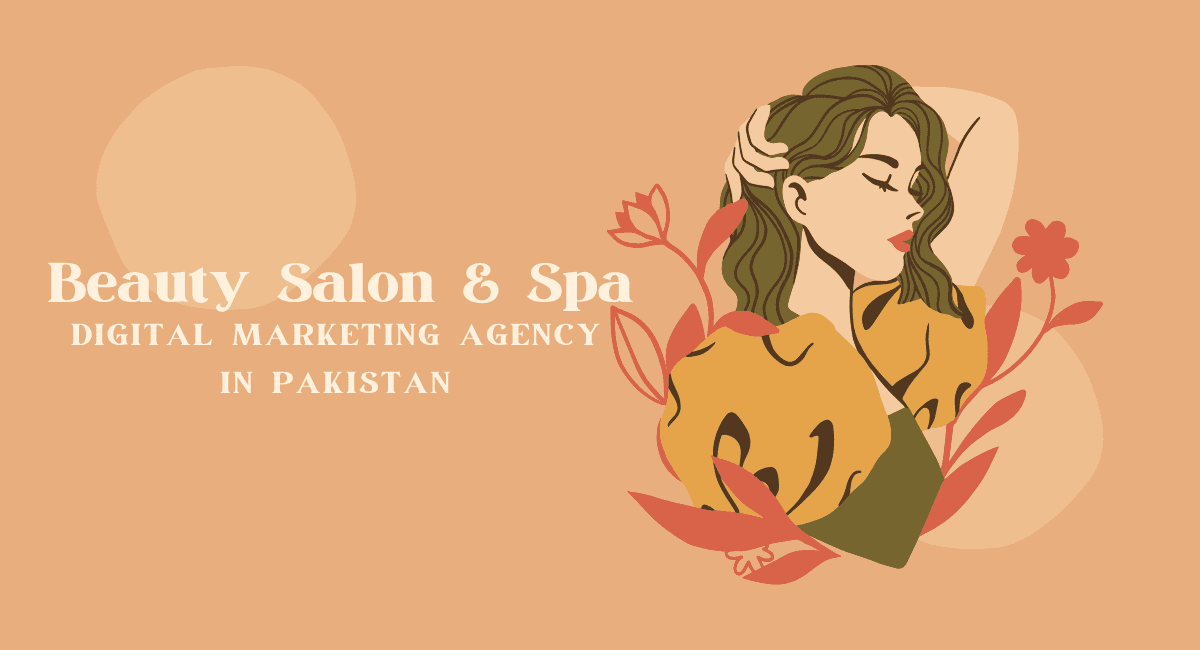 Beauty Salon & Spa Digital Marketing Services Agency in Pakistan
